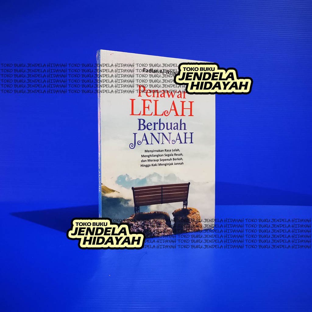 Jual Penawar Lelah Berbuah Jannah - Pro U Media - Fadlan Al-Ikhwani ...