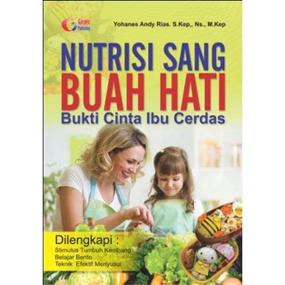 Jual Nutrisi Sang Buah Hati Yohanes Andy Rias -original | Shopee Indonesia