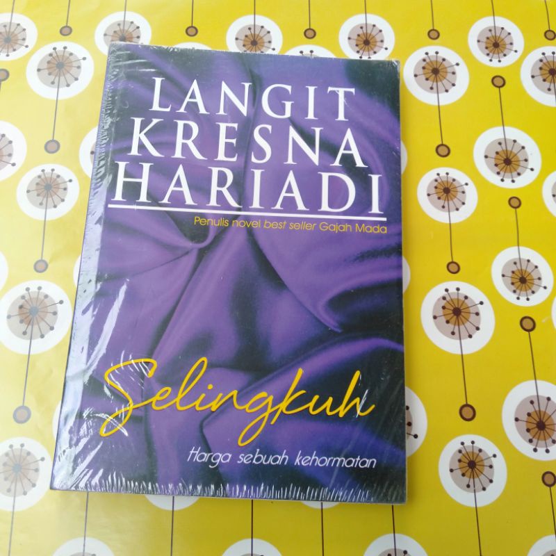 Jual SELINGKUH Harga Sebuah Kehormatan (Novel Langit Kresna Hariadi) | Shopee Indonesia