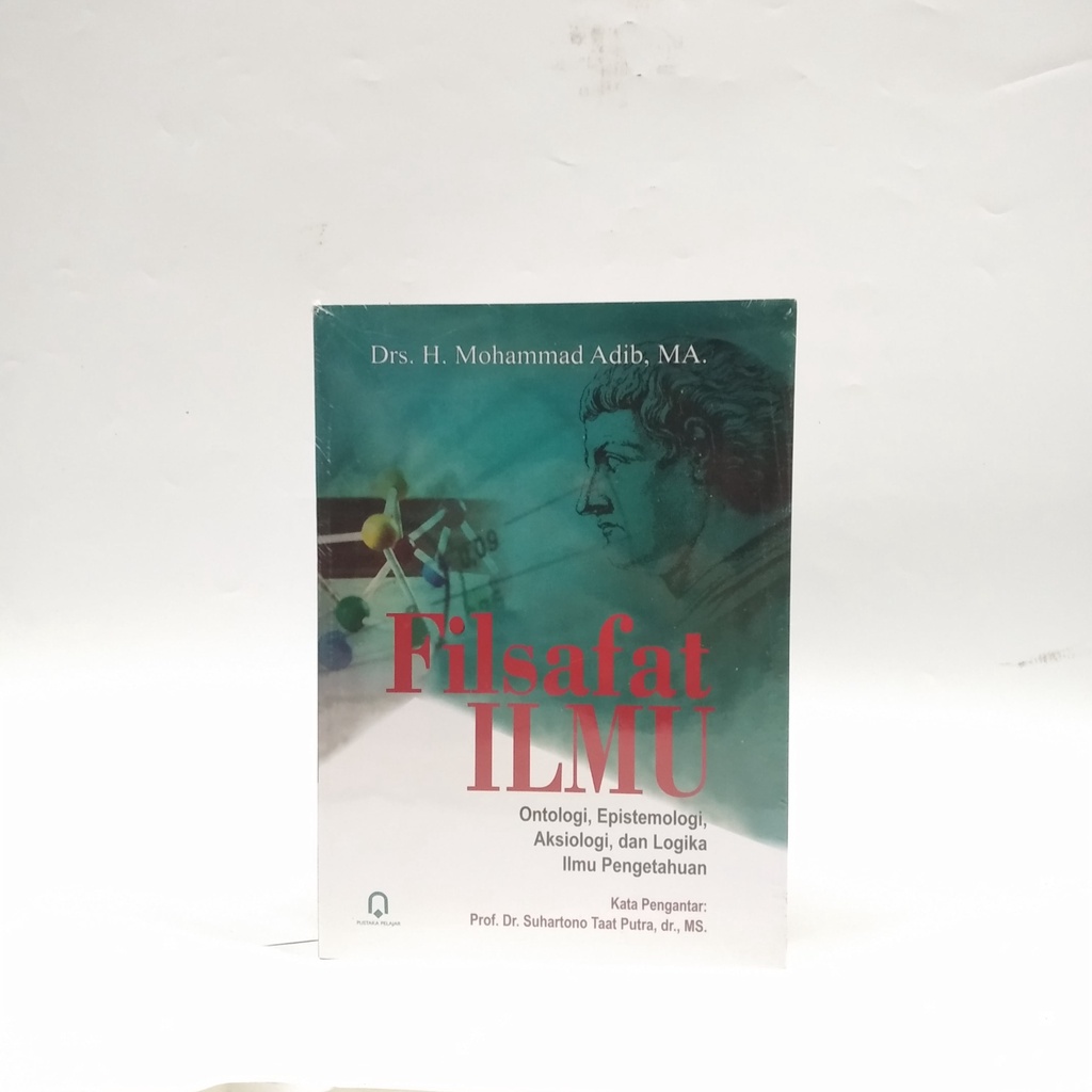 Jual Filsafat Ilmu: Ontologi, Epistomologi, Aksiologi, dan Logika Ilmu ...