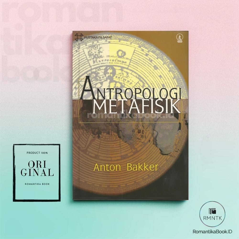 Jual Buku Antropologi Metafisik - Karya Anton Bakker - original ...
