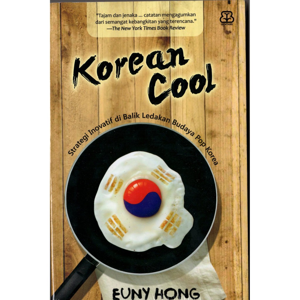 Jual Korean Cool: Strategi Inovatif di Balik Budaya Pop Korea - Euny ...
