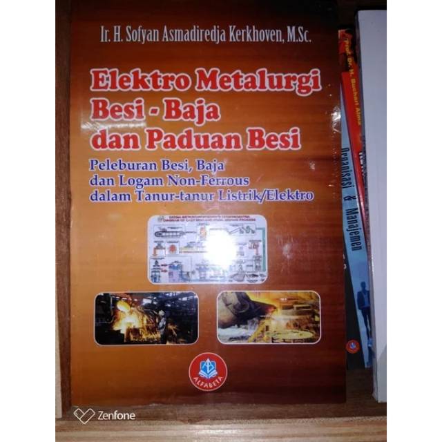 Jual Buku Elektro Metalurgi Besi Baja Dan Paduan Besi Peleburan Besi- Sofyan Asmadiredja ...