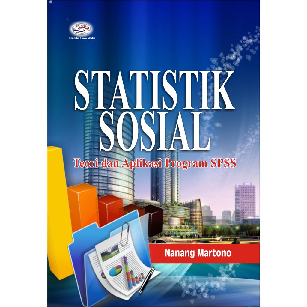 Jual STATISTIK SOSIAL : Teori dan Aplikasi Program SPSS | Shopee Indonesia