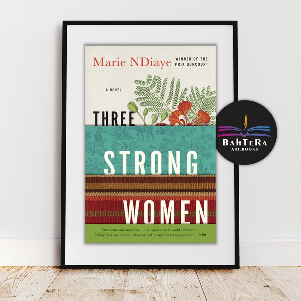 Jual Three Strong Women by Marie Ndiaye - bahtera.artbooks | Shopee ...