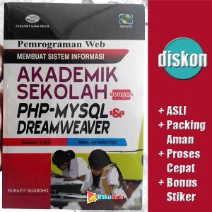 Jual Pemrograman Web Membuat Sistem Informasi Akademik Sekolah dengan PHP MySQL dan Dreamweaver ...