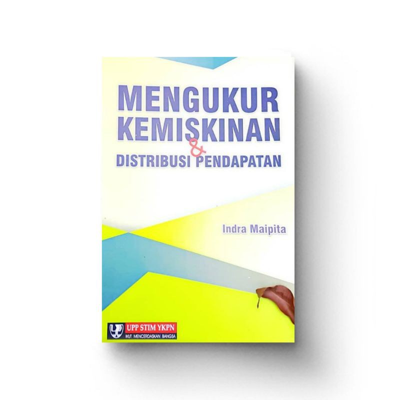 Jual Mengukur Kemiskinan dan Distribusi Pendapatan - Indra Maipita ... Jual Mengukur Kemiskinan dan Distribusi Pendapatan - Indra Maipita ...