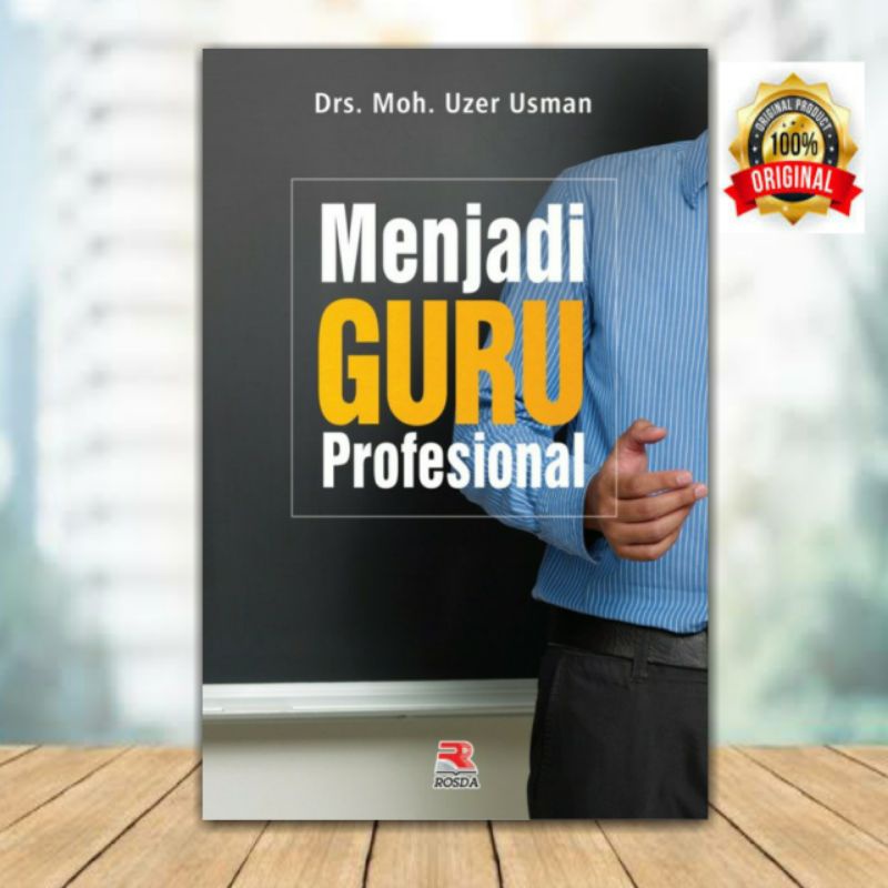 Jual BUKU MENJADI GURU PROFESIONAL MOH. UZER USMAN ORIGINAL ROSDA | Shopee Indonesia