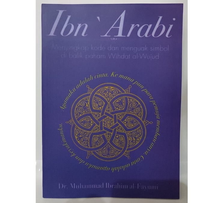 Jual Ibnu Arabi Menyingkap Kode dan Menguak Simbol di Balik Paham Wahdatul Wujud - Muhammad ...
