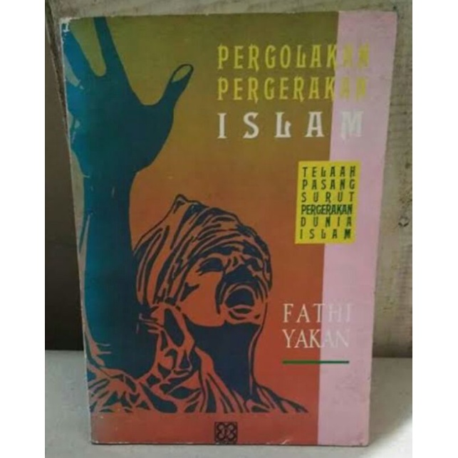 Jual PERGOLAKAN PERGERAKAN ISLAM fathi yakan | Shopee Indonesia