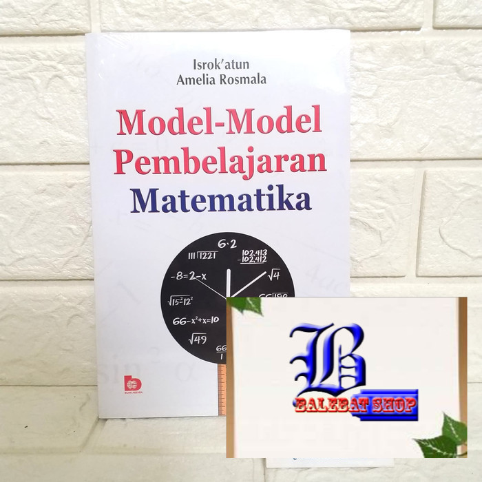 Jual Buku Model Model Pembelajaran Matematika Isrok'atun, Amelia ...