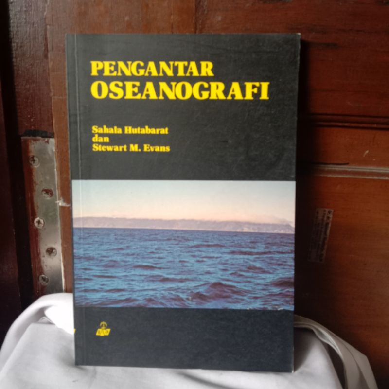 Jual PENGANTAR OSEANOGRAFI OLEH SAHALA HUTABARAT DAN STEWART M.EVANS | Shopee Indonesia