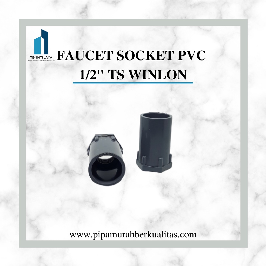 Jual FAUCET SOCKET PVC 1/2 inch TS WINLON sock drat dalam sambungan pvc ...