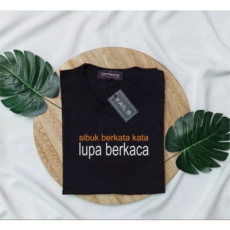 Jual KAOS SIBUK BERKATA LUPA BERKACA | Shopee Indonesia