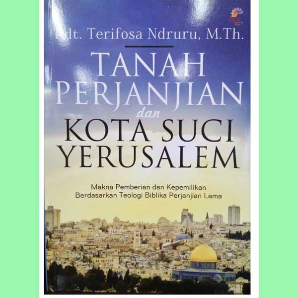 Jual TANAH PERJANJIAN DAN KOTA SUCI YERUSALEM - Buku Kristen | Shopee Indonesia