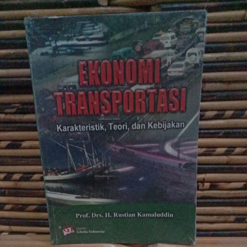 Jual Buku Ekonomi Transportasi Karakteristik Teori Dan Kebijakan