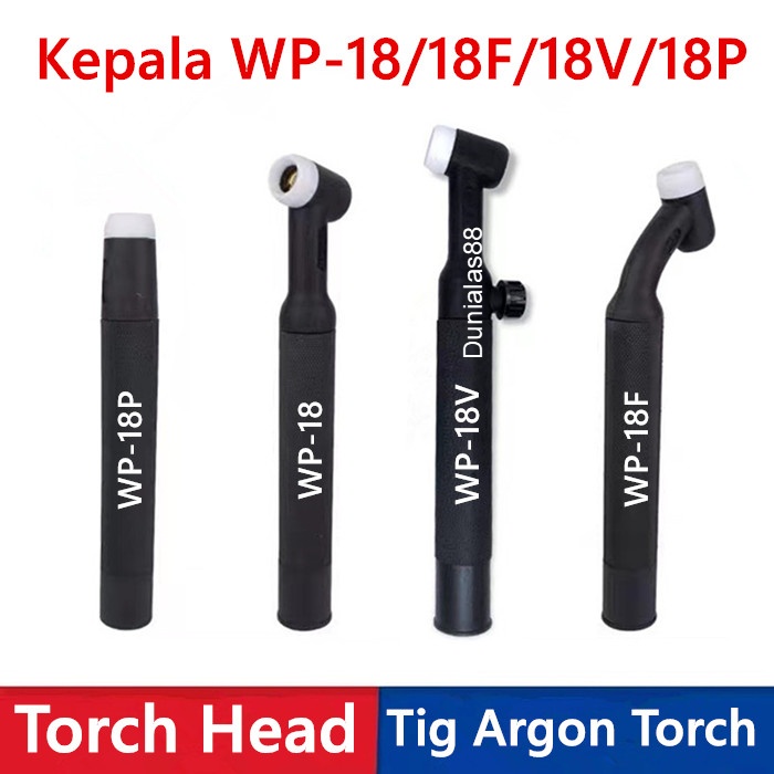 Jual WP-18 WP-18F WP-18V WP-18P Torch Head Kepala Tig Argon Flexible Lurus Welding Torch ...