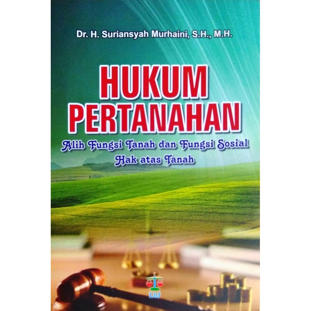 Jual HUKUM PERTANAHAN: ALIH FUNGSI TANAH DAN FUNGSI SOSIAL HAK ATAS ... Jual HUKUM PERTANAHAN: ALIH FUNGSI TANAH DAN FUNGSI SOSIAL HAK ATAS ...