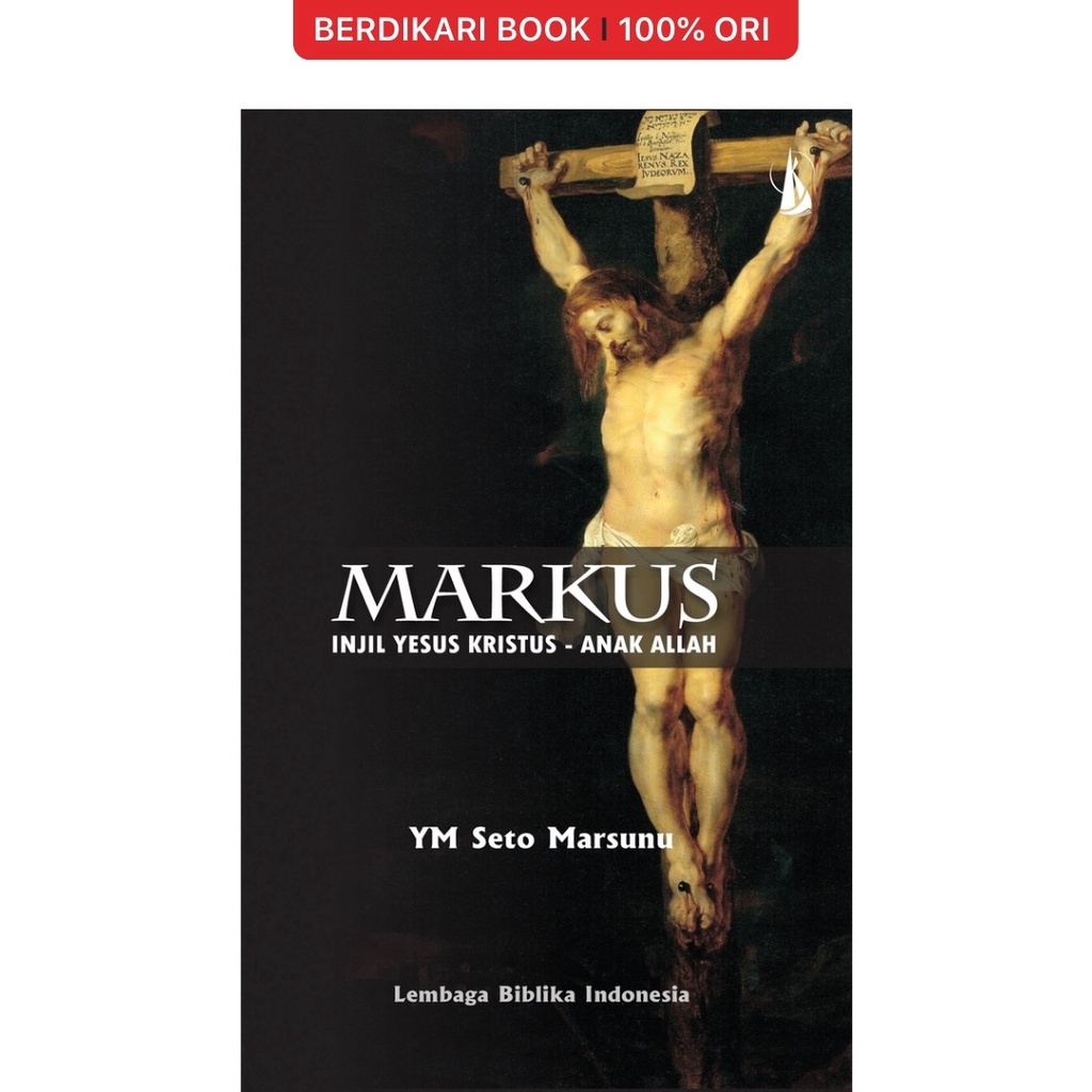 Jual Berdikari - Markus, Injil Yesus Kristus - Anak Allah - Kanisius | Shopee Indonesia