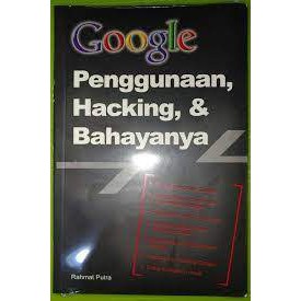 Jual GOOGLE; PENGGUNAAN, HACKING DAN BAHAYANYA | Shopee Indonesia
