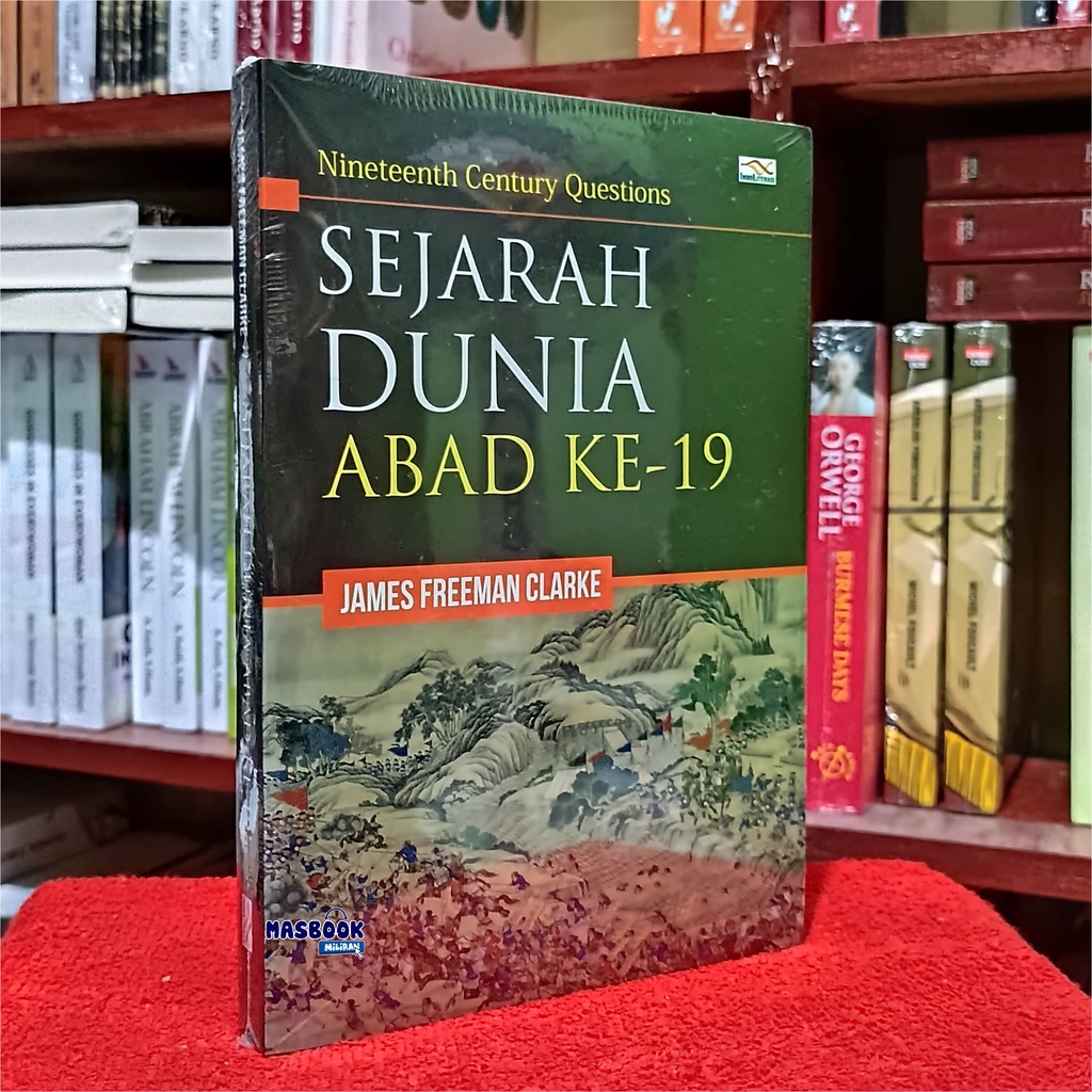 Jual BUKU SEJARAH DUNIA ABAD KE-19 - James Freeman Clarke | Shopee Indonesia