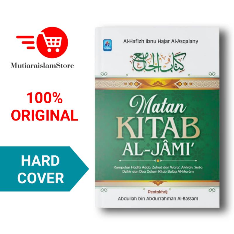 Jual Buku Syarah Kitab Al-Jami, Penjelasan Lengkap Hadits Adab ...