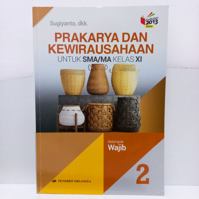 Jual Buku Pelajaran Prakarya dan Kewirausahaan Kelompok Wajib Kelas 11 Penerbit Erlangga ...