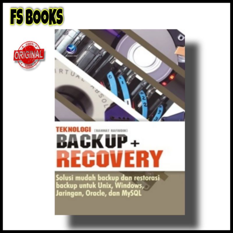 Jual Teknologi Backup + Recovery: Solusi Mudah Backup Dan Restorasi Backup Untuk Unix, Windows ...