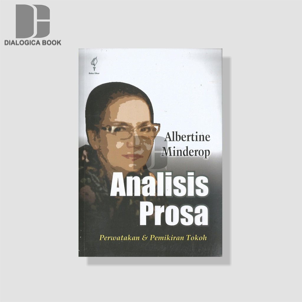 Jual Analisis Prosa : Perwatakan dan Pemikiran Tokoh - Albertine Minderop | Shopee Indonesia