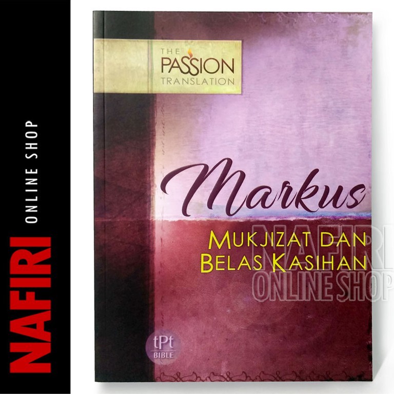 Jual Buku Seri Kitab Markus The Passion Translation Alkitab Book Bible Firman Terjemahan Asli ...