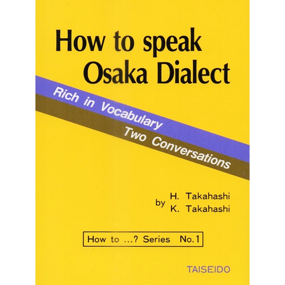 Jual Buku Bahasa Jepang Dialek Osaka - How to Speak Osaka Dialect ...