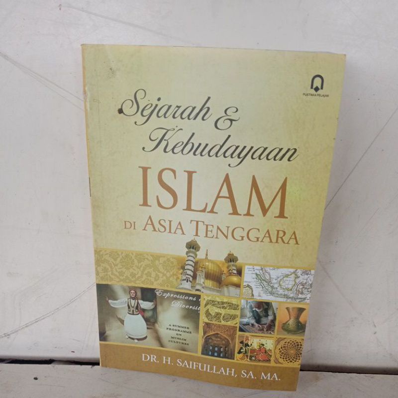 Jual SEJARAH DAN KEBUDAYAAN ISLAM DI ASIA TENGGARA BY DR H.SAIFULLAH | Shopee Indonesia