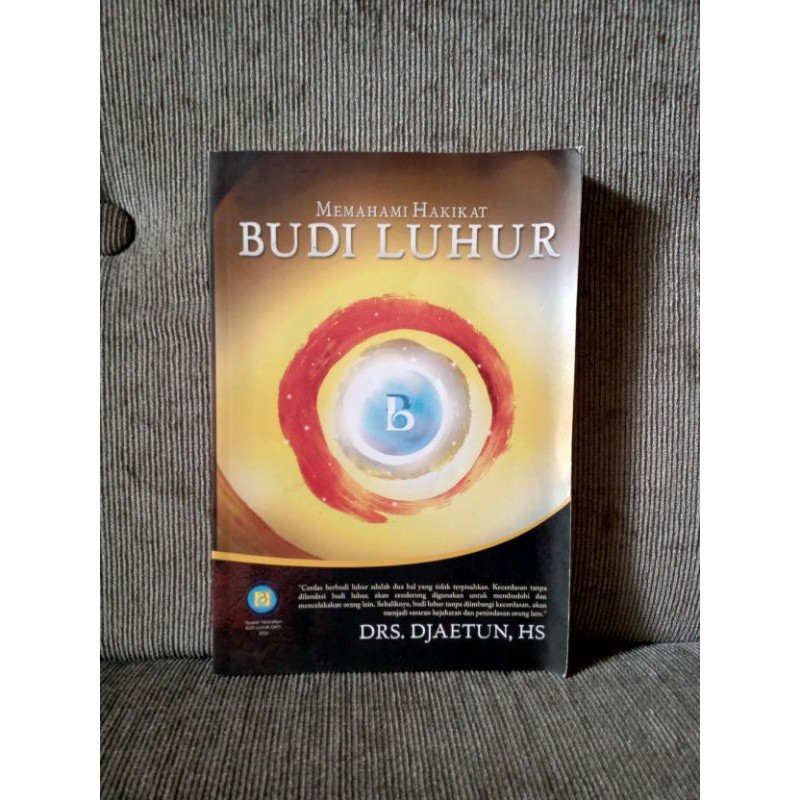 Jual Memahami Hakikat Budi Luhur - Drs Djaetun HS | Shopee Indonesia
