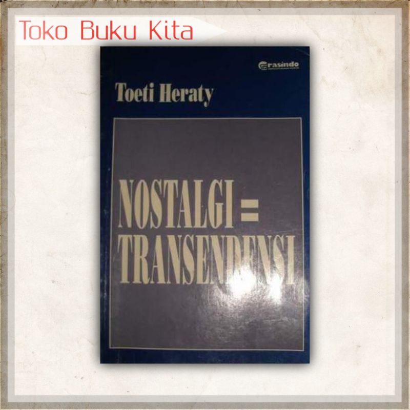 Jual Nostalgi = Transendensi Toeti Heraty | Shopee Indonesia