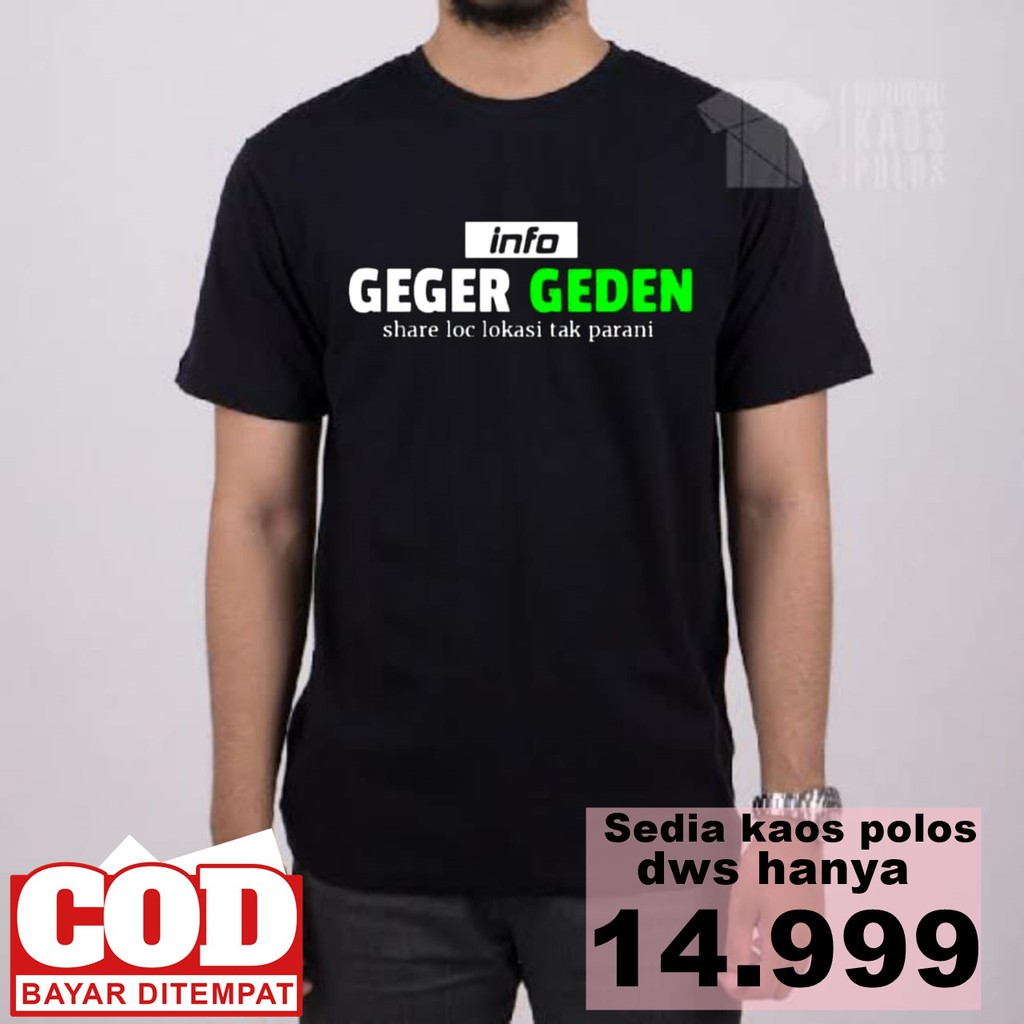 Jual KAOS DISTRO INFO GEGER GEDEN SHARE LOC LOKASI TAK PARANI KAOS KATA ...