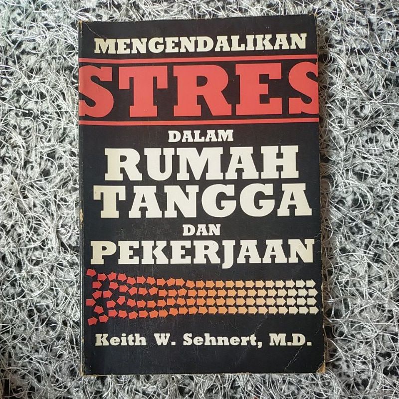 Jual Buku Mengendalikan Stres Dalam Rumah Tangga dan Pekerjaan Original ...
