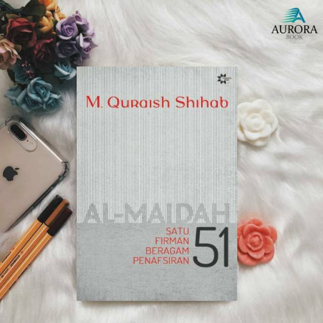 Jual BUKU AL - MAIDAH 51 SATU FIRMAN BERAGAM PENAFSIRAN - M. QURAISH SHIHAB - ORIGINAL | Shopee ...