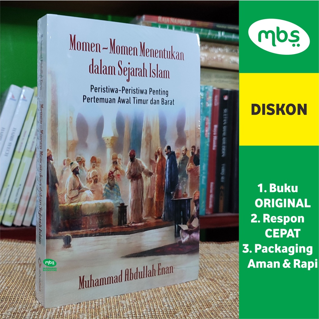 Jual BUKU MOMEN-MOMEN MENENTUKAN DALAM SEJARAH ISLAM - Peristiwa ...