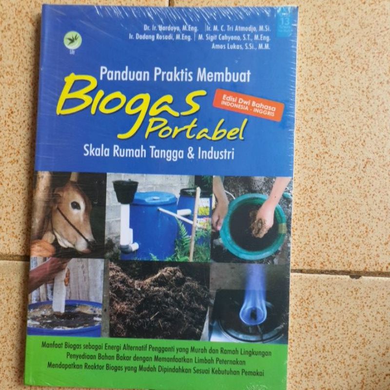 Jual ORIGINAL PANDUAN PRAKTIS MEMBUAT BIOGAS PORTABEL SKALA RUMAH ...