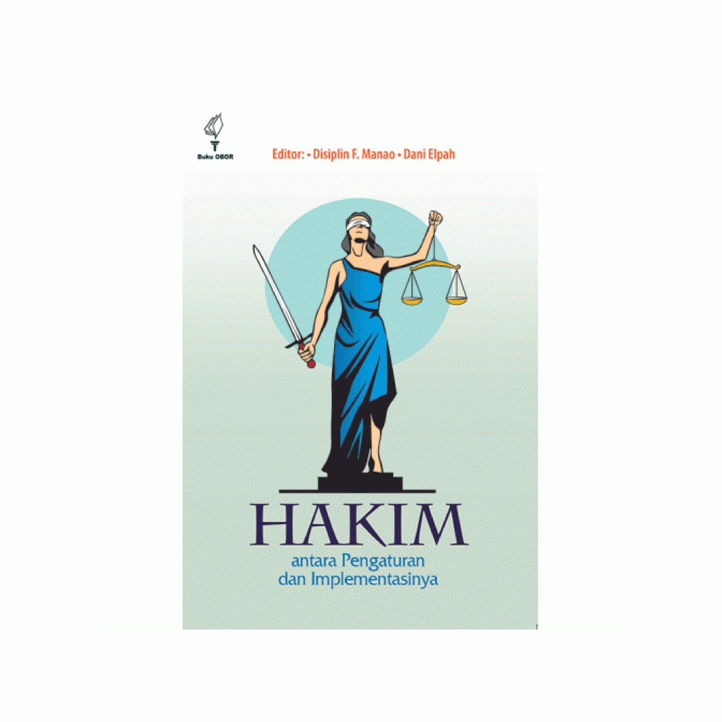 Jual Buku HAKIM: Antara Pengaturan dan Implementasinya - Novianto Murti ...
