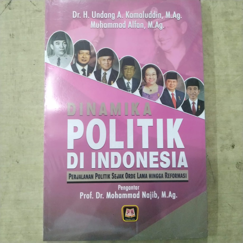 Jual Buku Orignal Dinamika Politik Di Indonesia - Undang A Kamaluddin - Pustaka Setia | Shopee ...