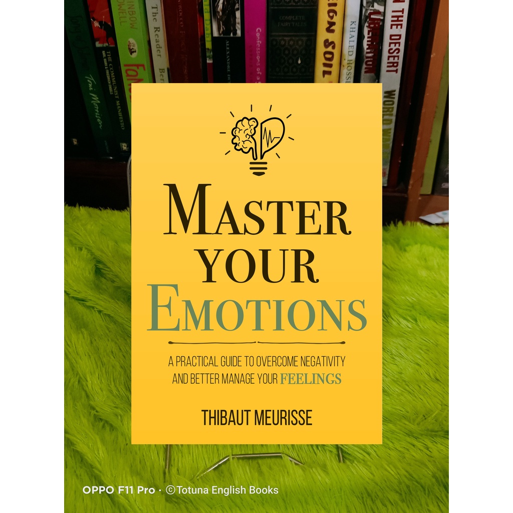Jual Master Your Emotions: A Practical Guide to Overcome Negativity and ... Jual Master Your Emotions: A Practical Guide to Overcome Negativity and ...