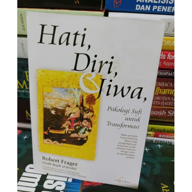 Jual HATI DIRI DAN JIWA psikologi sufi untuk transformasi - Robert ...