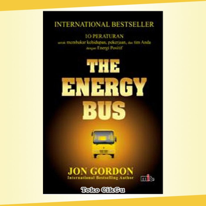 Jual Buku The Energy Bus | Jon Gordon | Shopee Indonesia