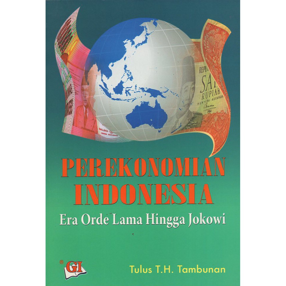 Jual Buku Perekonomian Indonesia Era Orde Lama Hingga Jokowi Tulus T.H ...