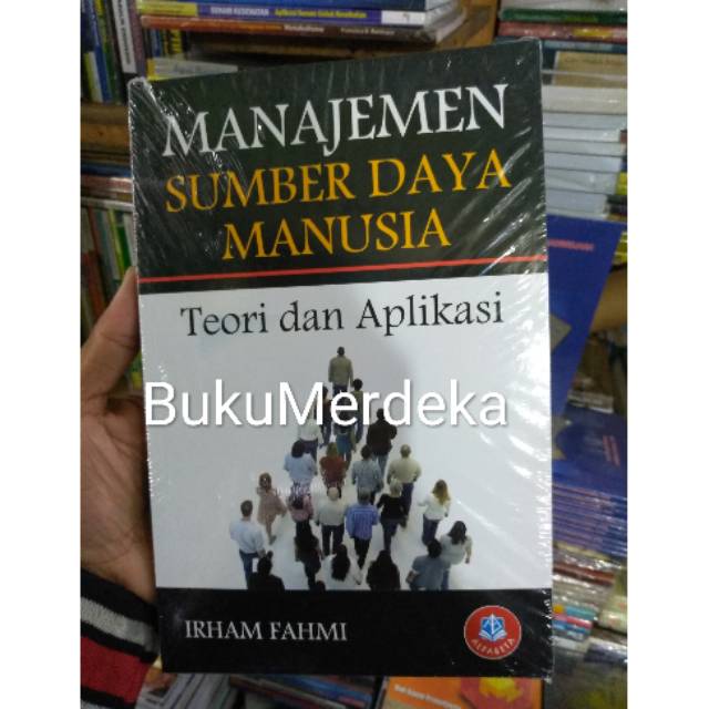 Jual manajemen sumber daya manusia teori dan aplikasi - Irham Fahmi | Shopee Indonesia