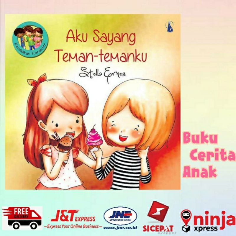 Jual Aku Sayang Teman-Temanku : Seri Pendidikan Karakter By Stella ...