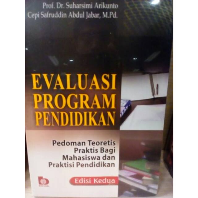 Jual Buku Evaluasi Program Pendidikan pedoman teoris praktis bagi mahasiwa dan praktisi ...