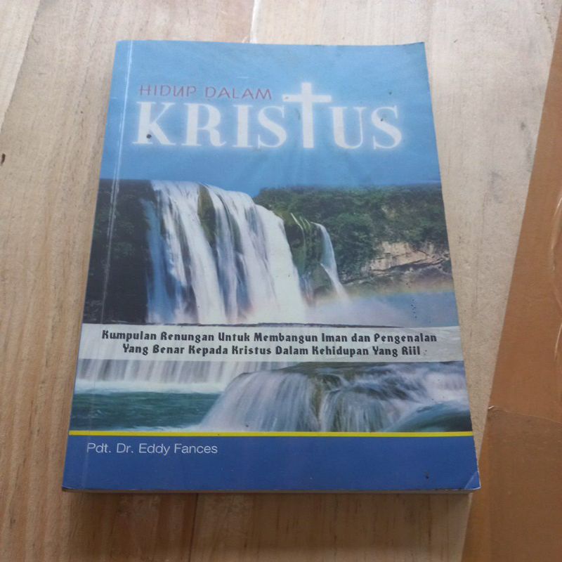 Jual Agama Kristen : HIDUP DALAM KRISTUS., Pdt. Dr. Eddy Fances. | Shopee Indonesia