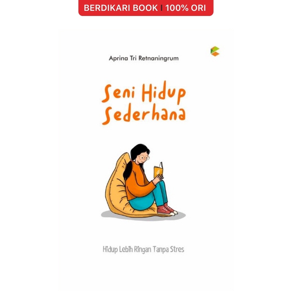 Jual Berdikari - Seni Hidup Sederhana: Hidup Lebih Ringan Tanpa Stress - Cemerlang | Shopee ...